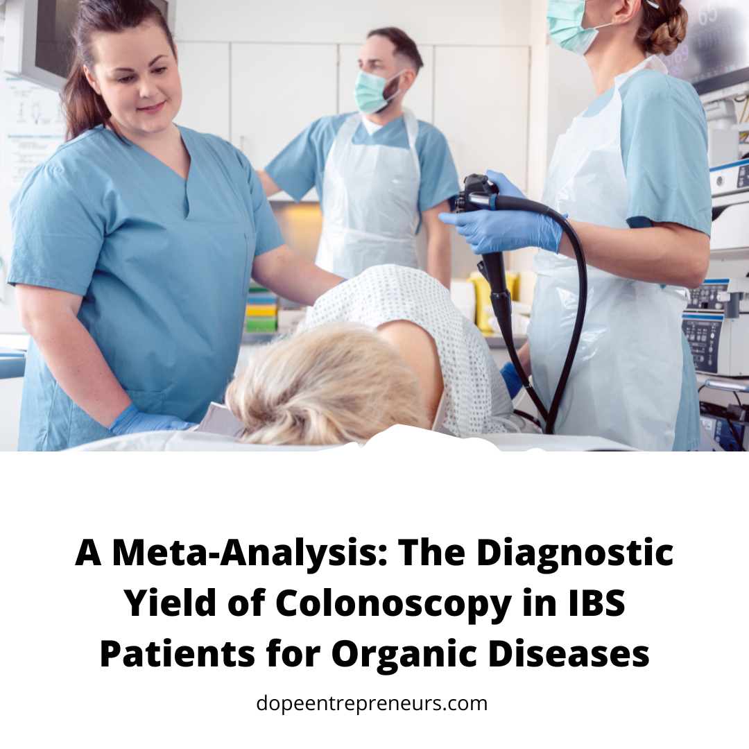 A Meta-Analysis: The Diagnostic Yield Of Colonoscopy In IBS Patients ...